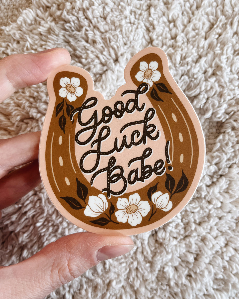 Good Luck Babe! Vinyl Sticker – Flora West Design