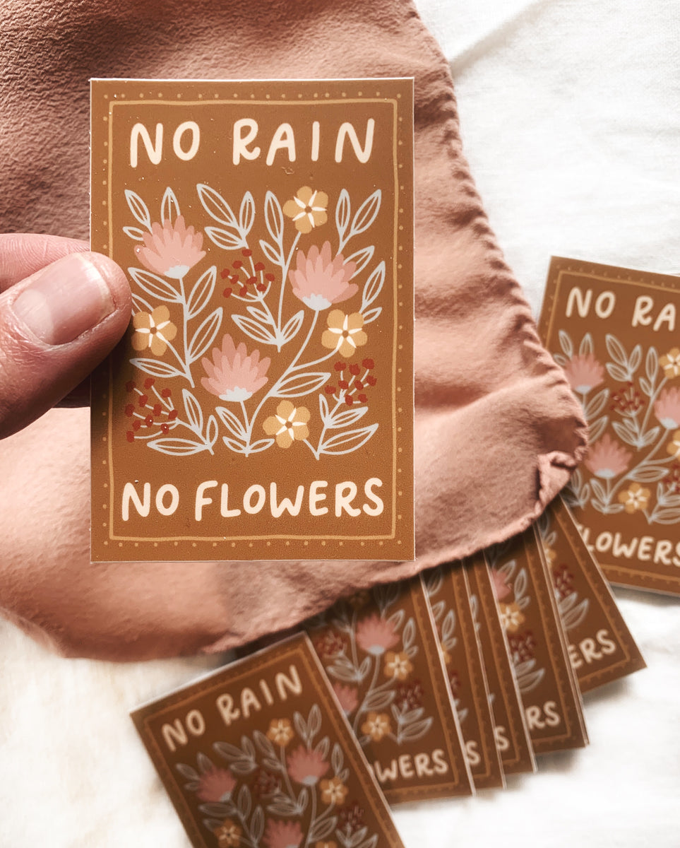 No Rain No Flowers Vinyl Sticker – Flora West Design